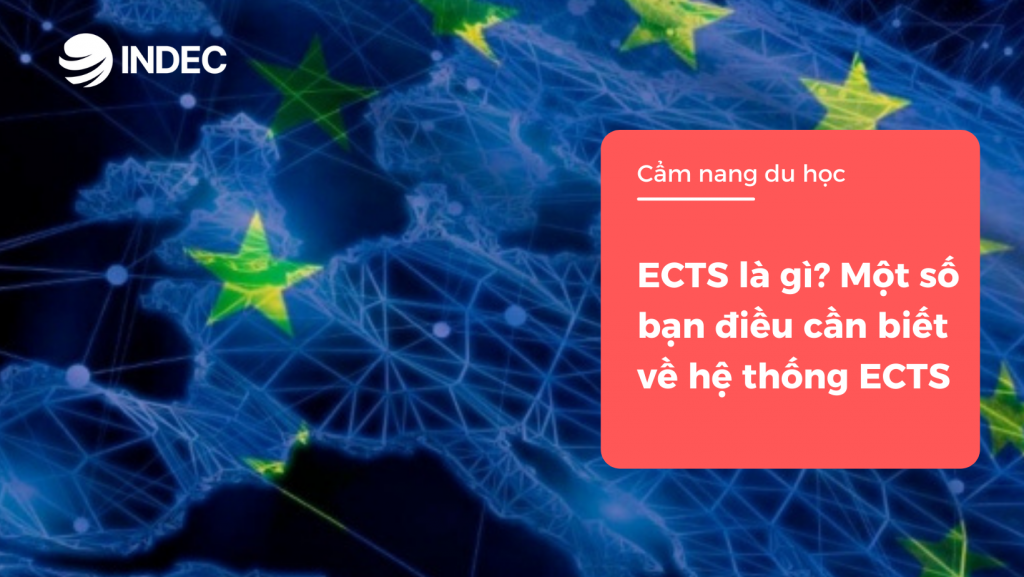 ECTS là gì? Một số bạn điều cần biết về hệ thống ECTS